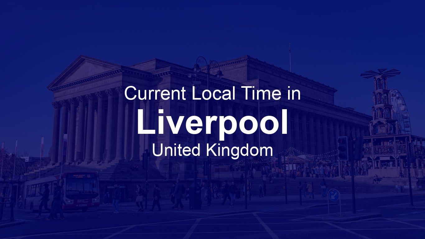 Time in Liverpool, United Kingdom | Time.so