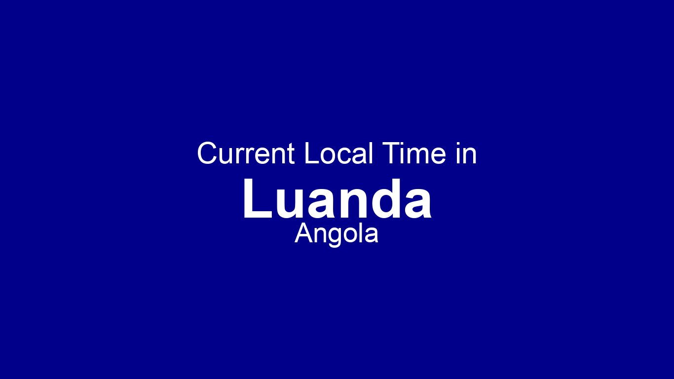 Time in Luanda, Angola | Time.so