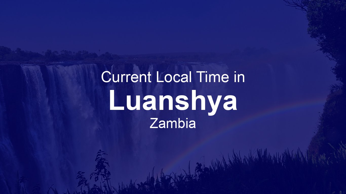 Time in Luanshya, Zambia | Time.so