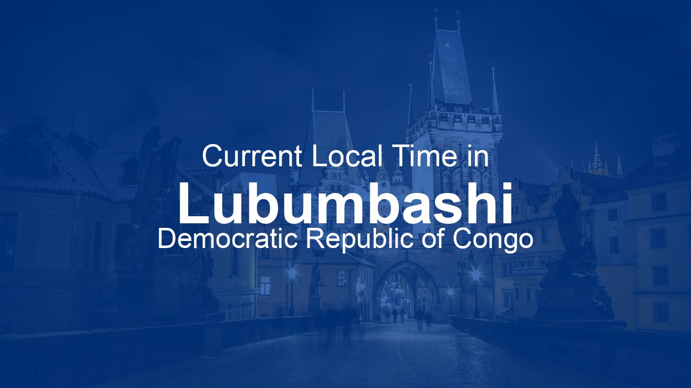 Time in Lubumbashi, Democratic Republic of Congo | Time.so
