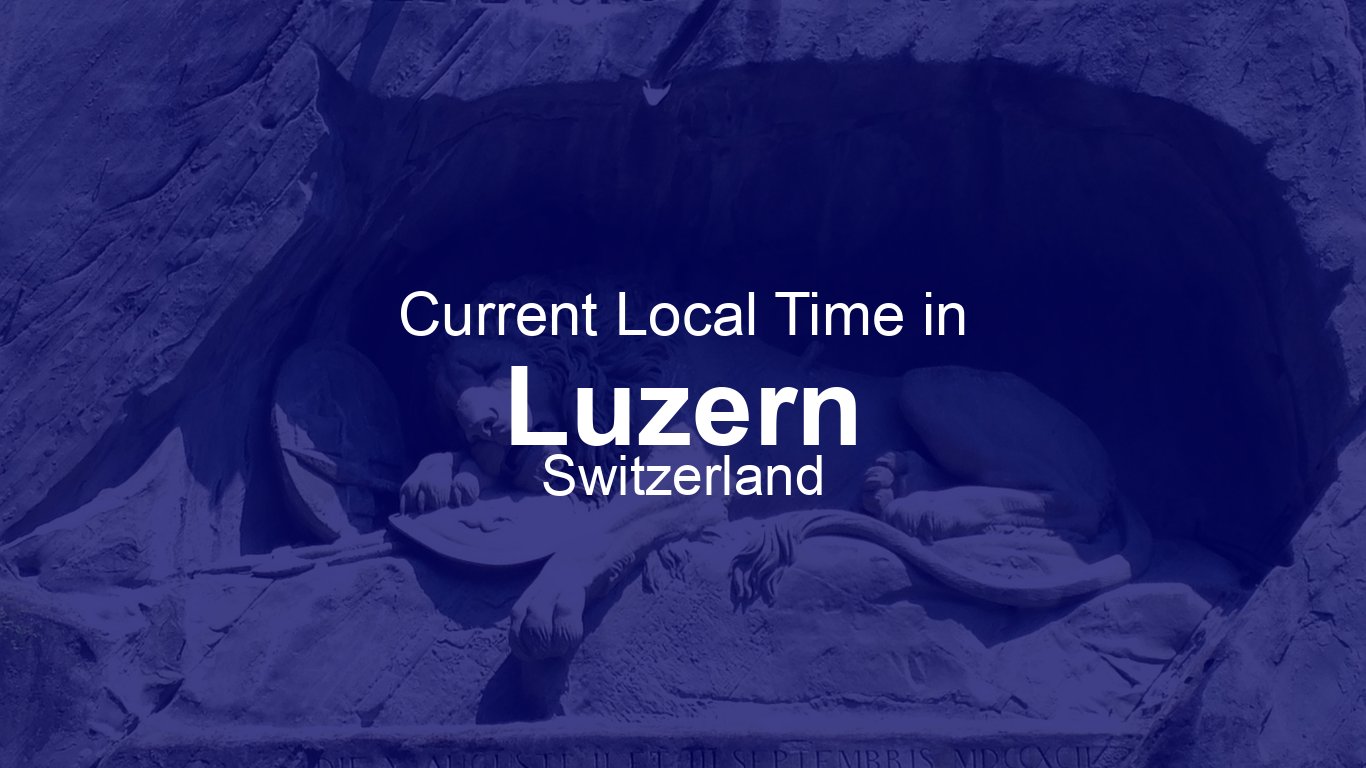 Time in Luzern, Switzerland | Time.so