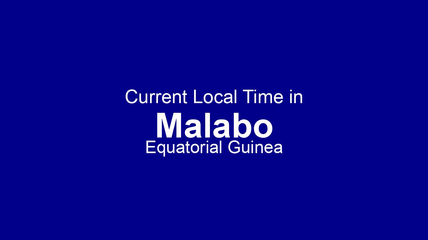 Time in Malabo, Equatorial Guinea | Time.so