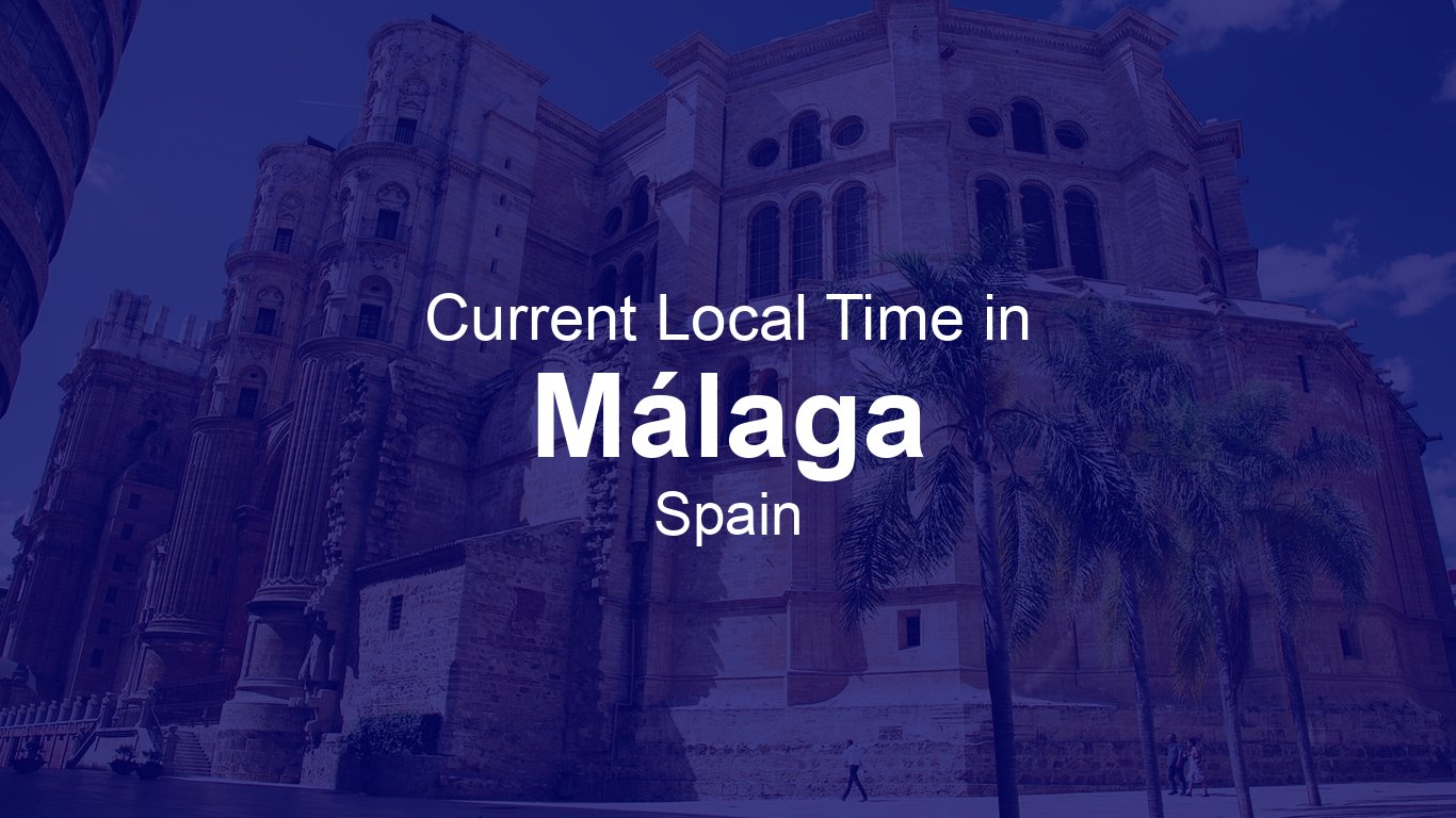 Time in Málaga, Spain | Time.so