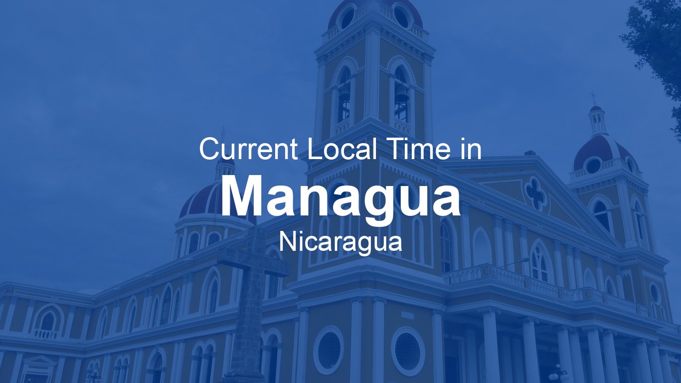 Time in Managua, Nicaragua | Time.so