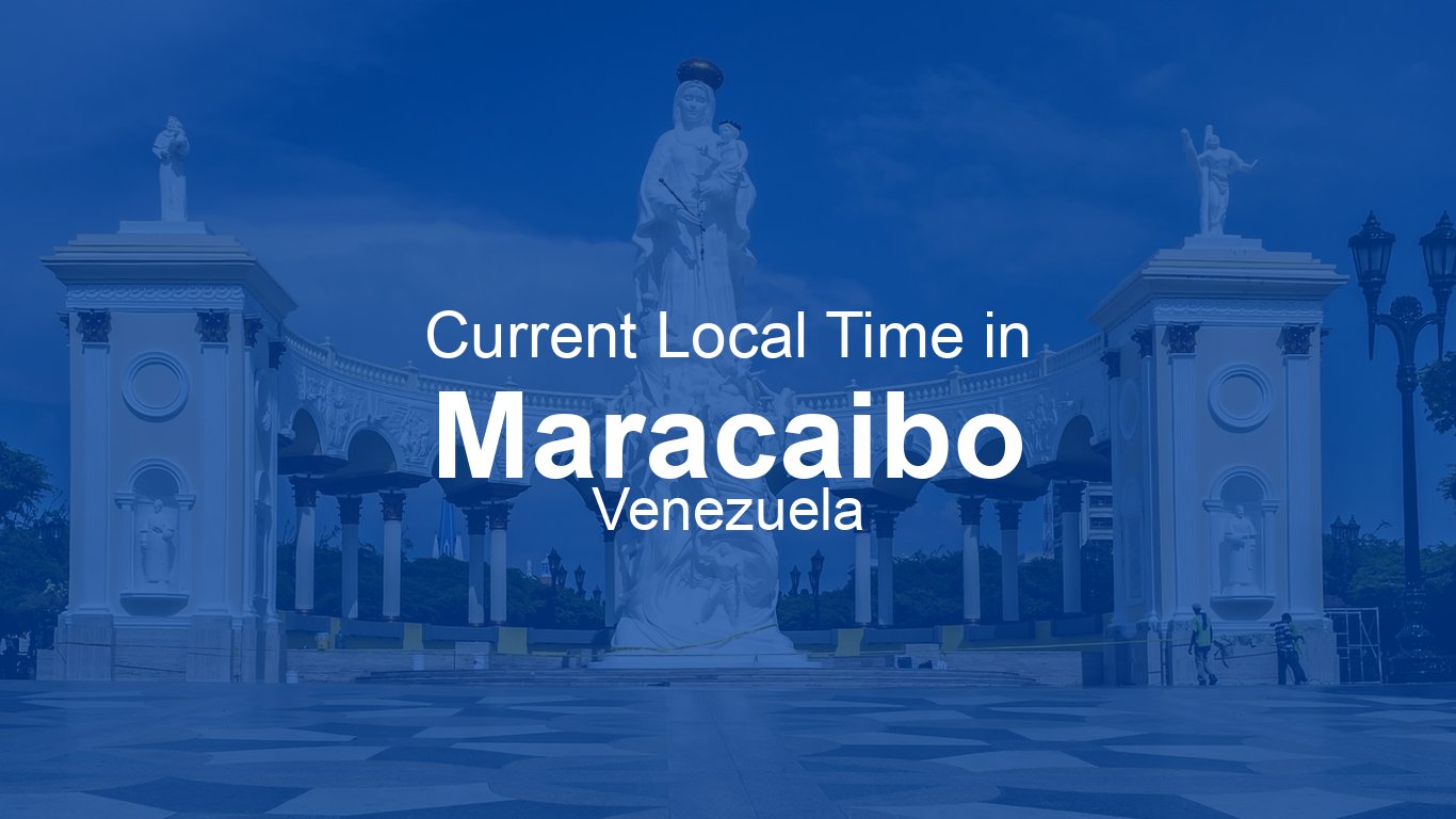 Time in Maracaibo, Venezuela | Time.so