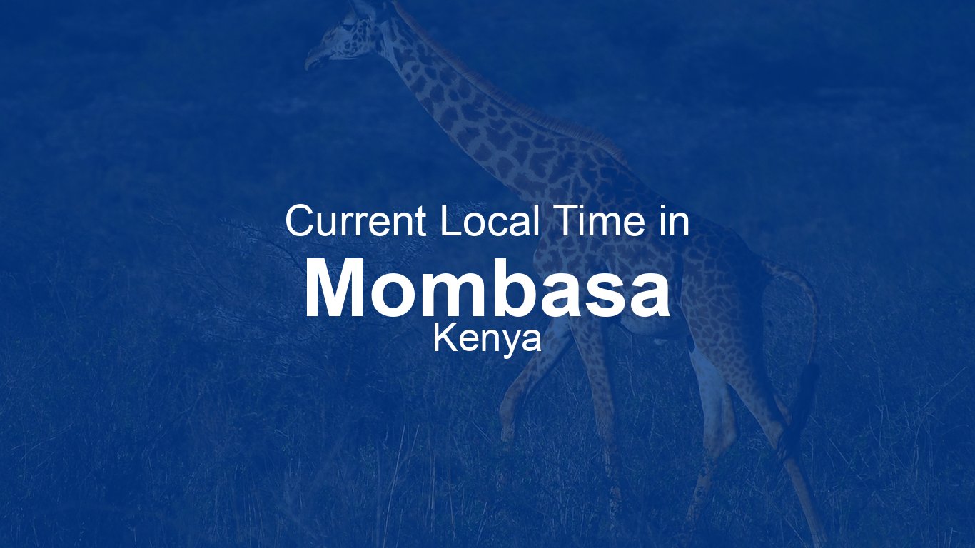 Time in Mombasa, Kenya | Time.so