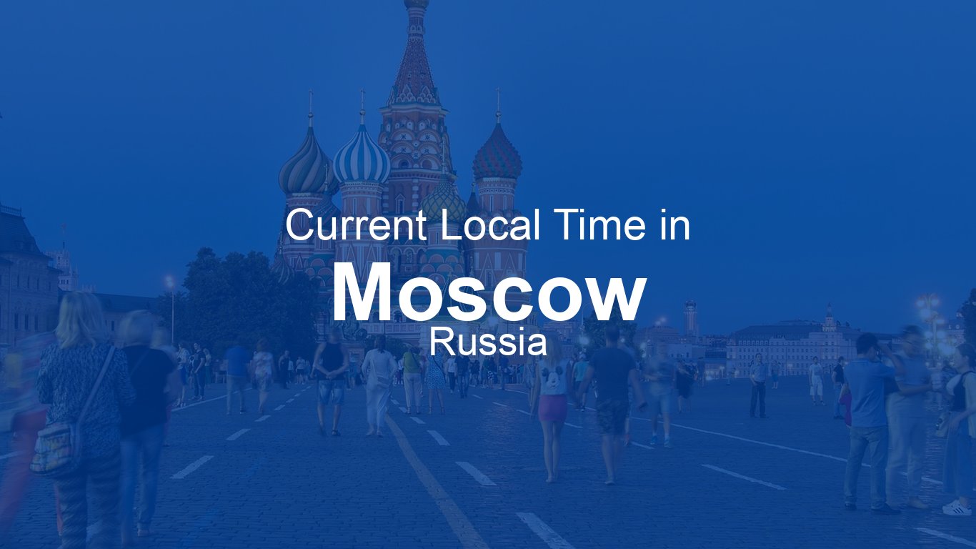 Time in Moscow, Russia | Time.so