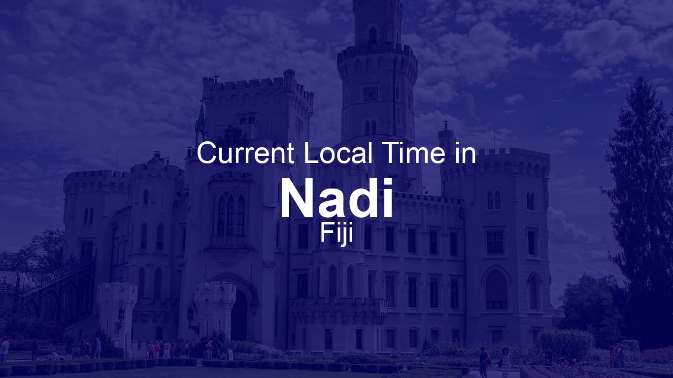 Time in Nadi, Fiji | Time.so