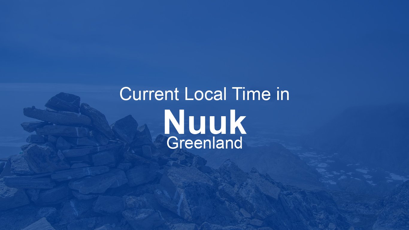 Time in Nuuk, Greenland | Time.so