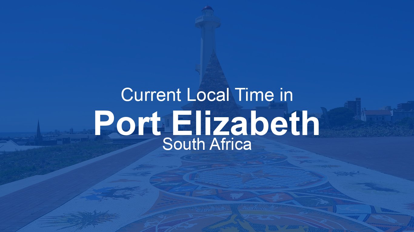 Time in Port Elizabeth, South Africa | Time.so