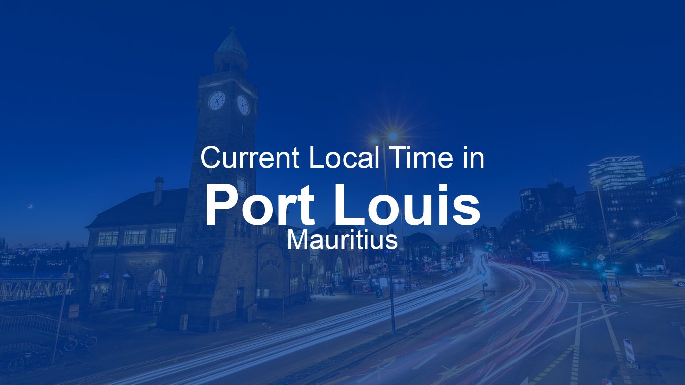 Time in Port Louis, Mauritius | Time.so
