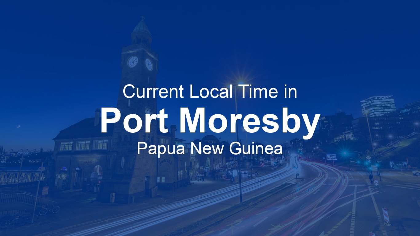 Time in Port Moresby, Papua New Guinea | Time.so