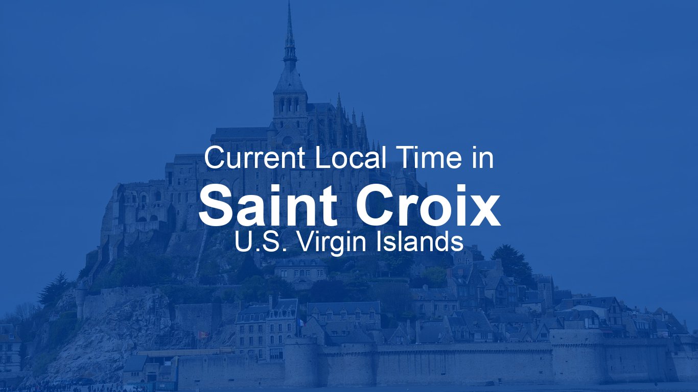Time in Saint Croix, U.S. Virgin Islands | Time.so