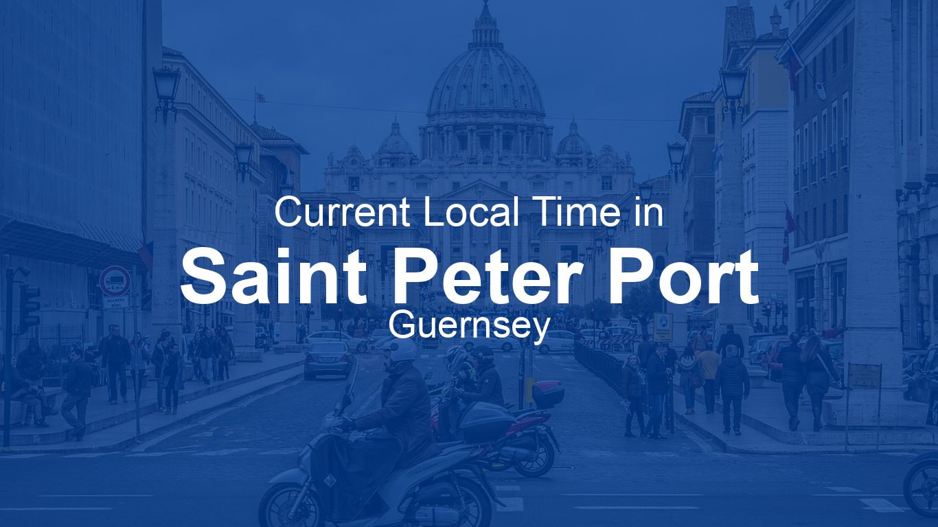 Time in Saint Peter Port, Guernsey | Time.so