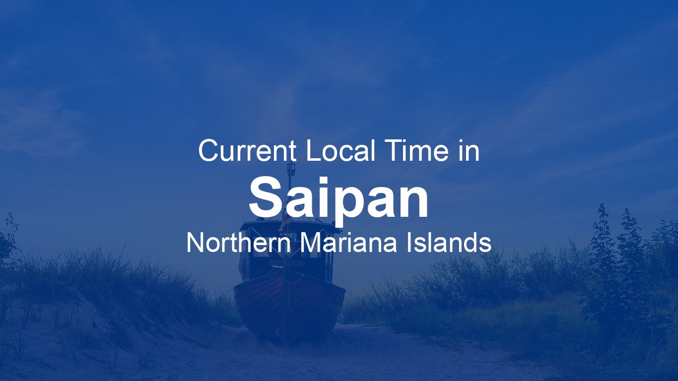Time in Saipan, Northern Mariana Islands | Time.so