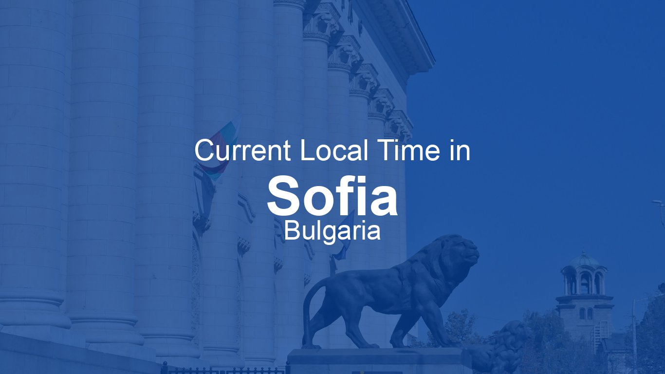 Time in Sofia, Bulgaria | Time.so