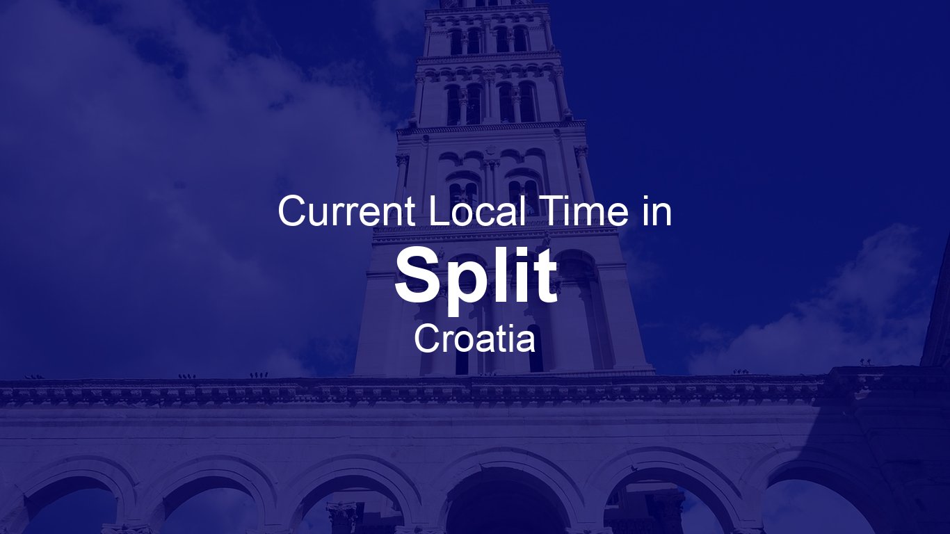 Time in Split, Croatia | Time.so