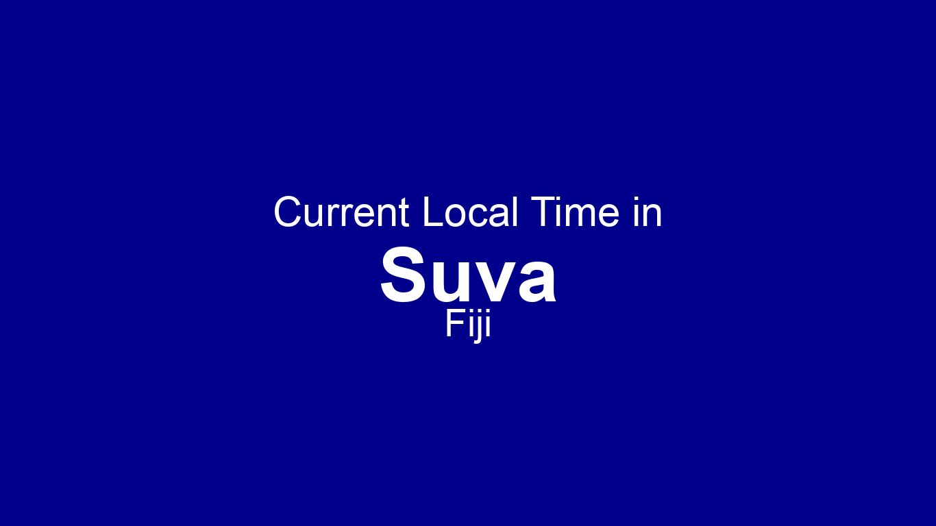 Time in Suva, Fiji | Time.so