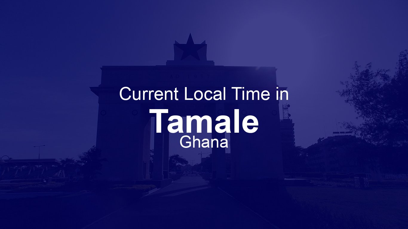 Time in Tamale, Ghana | Time.so