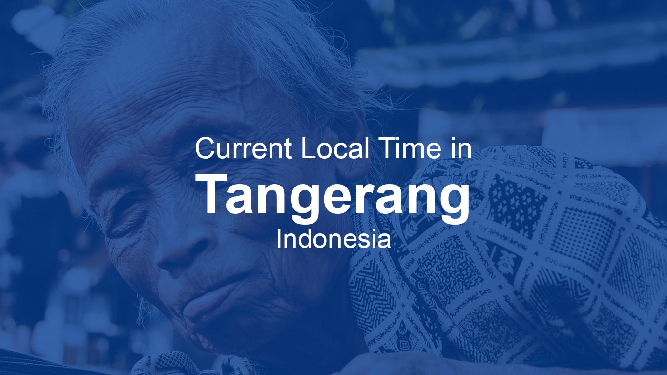 Time in Tangerang, Indonesia | Time.so
