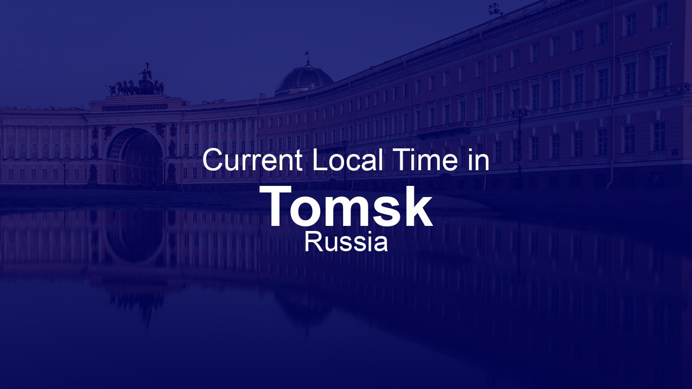 Time in Tomsk, Russia | Time.so
