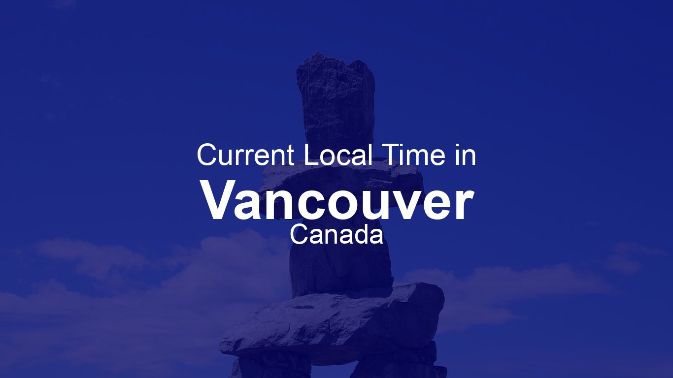 Time in Vancouver, Canada | Time.so