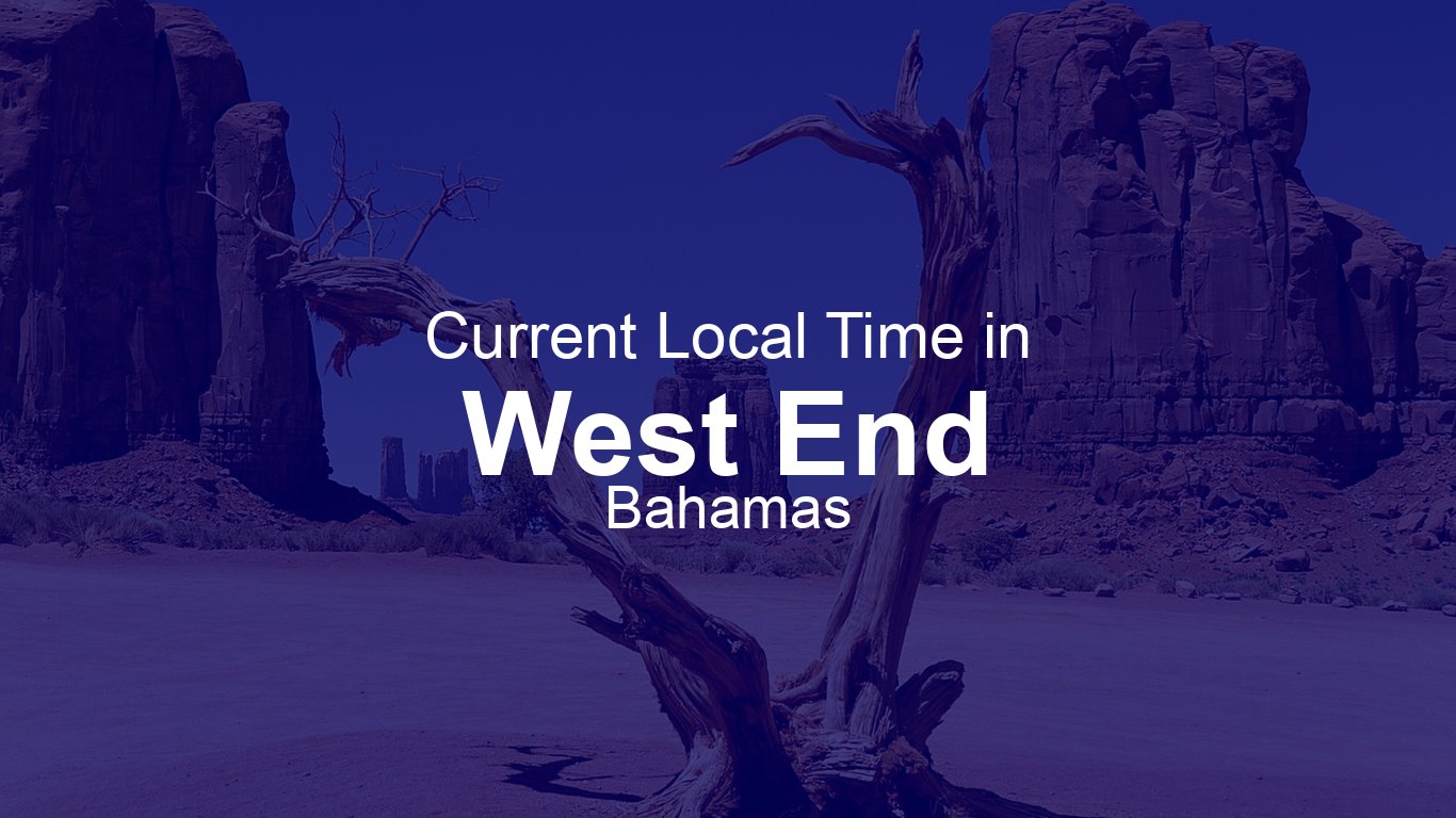Time in West End, Bahamas | Time.so