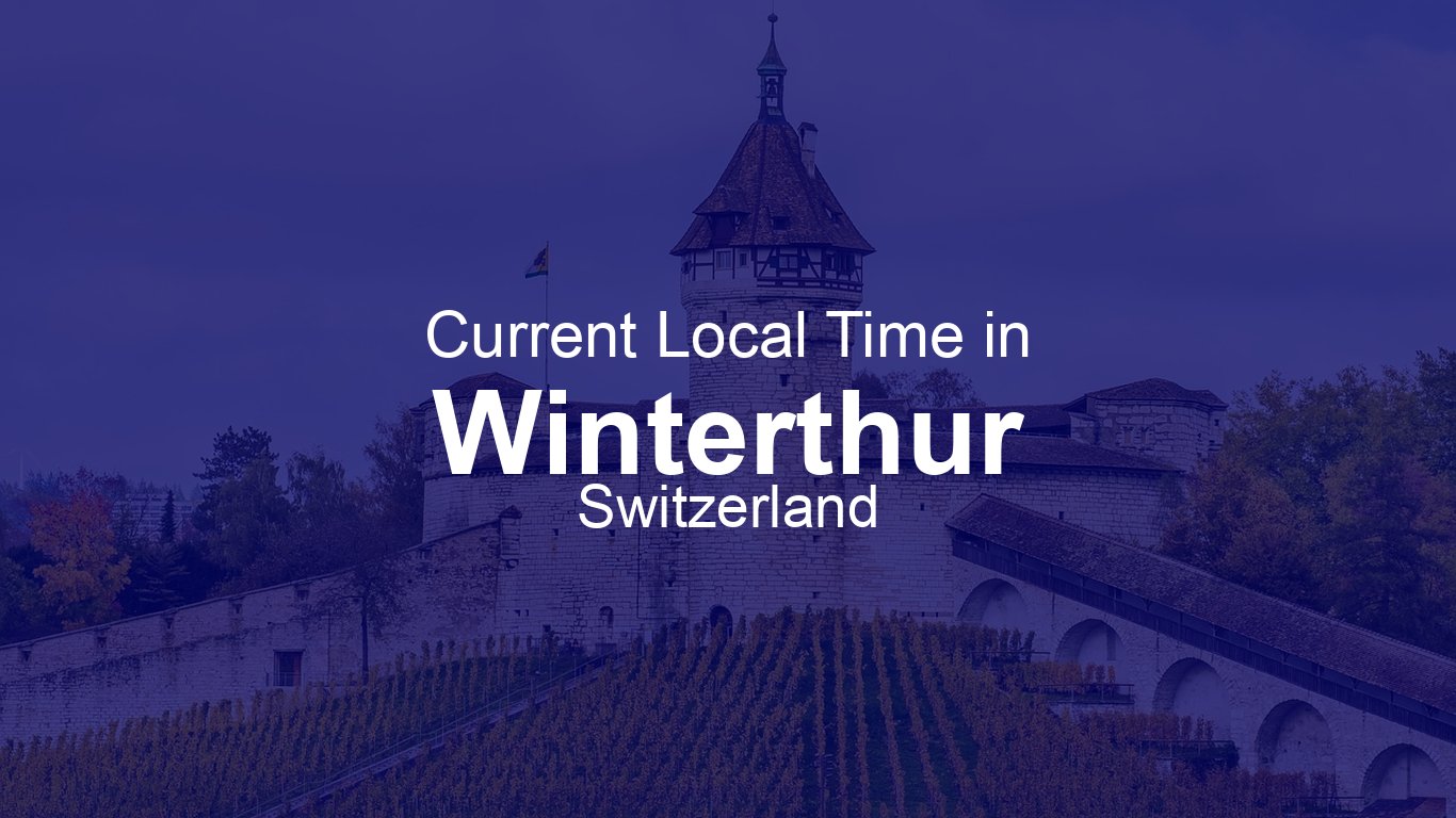 Time in Winterthur, Switzerland | Time.so
