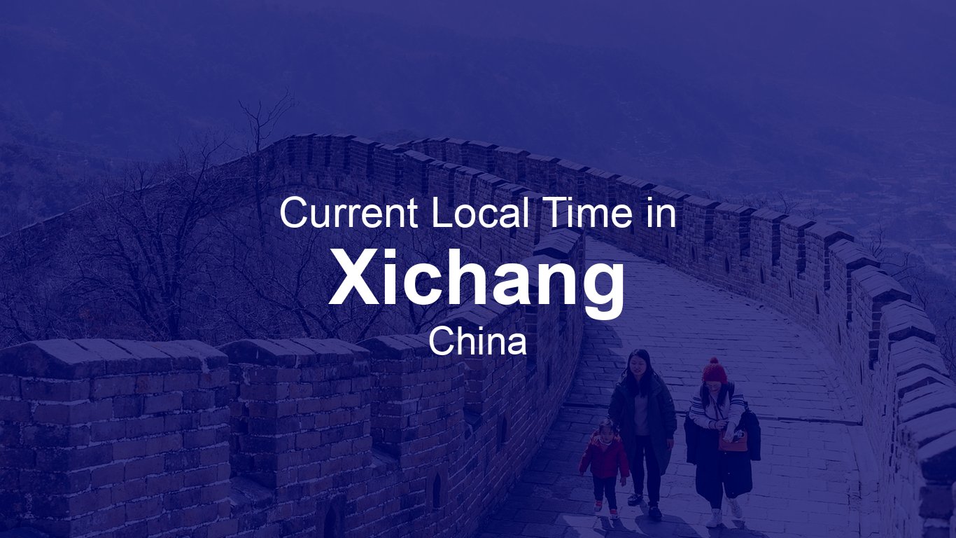 Time in Xichang, China | Time.so