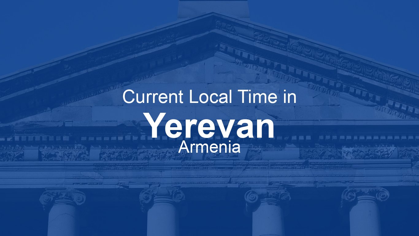 Time in Yerevan, Armenia | Time.so