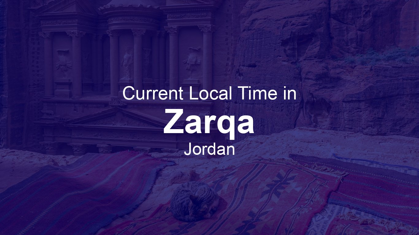 Time in Zarqa, Jordan | Time.so