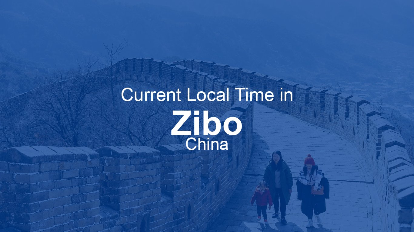 Time in Zibo, China | Time.so