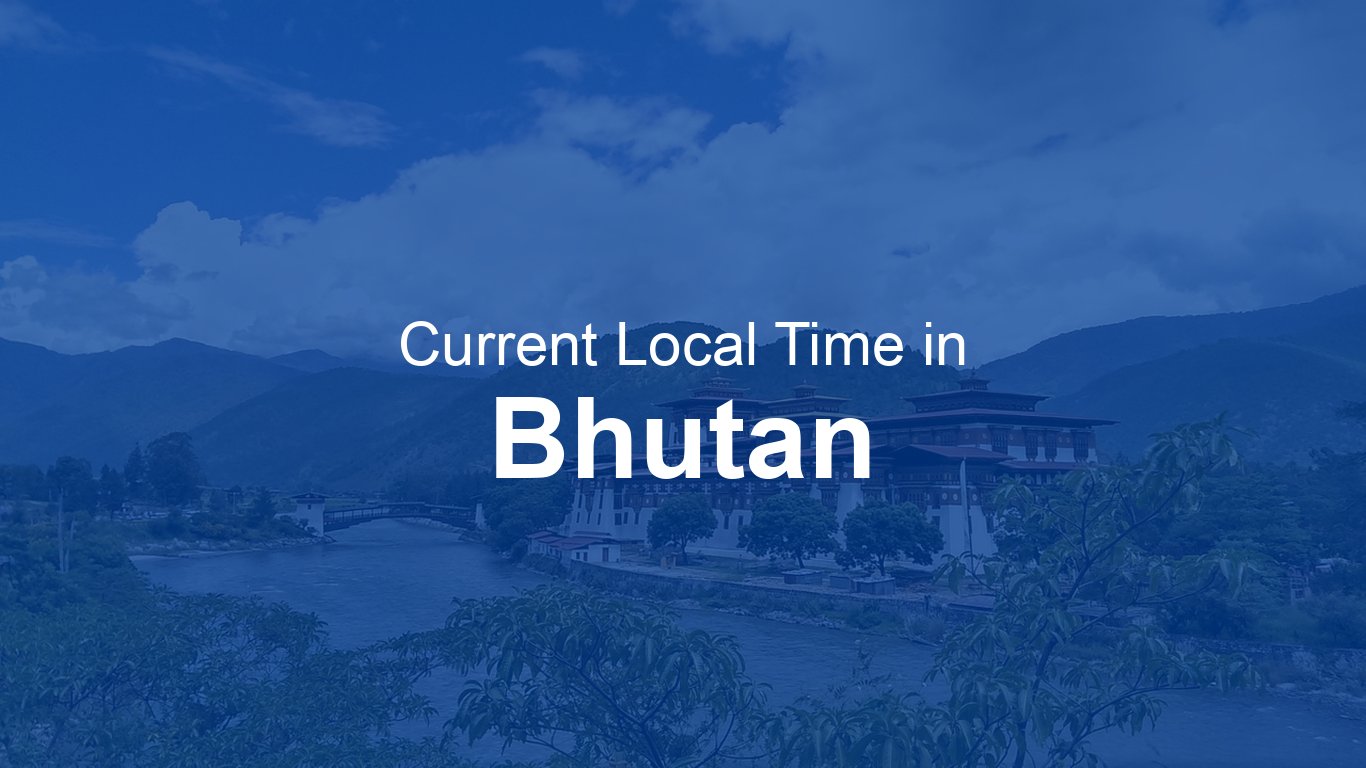 Time in Bhutan | Time.so