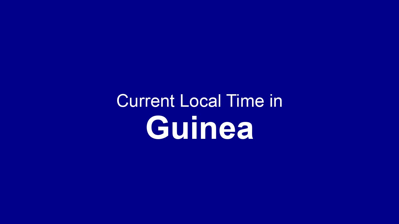 Time in Guinea | Time.so