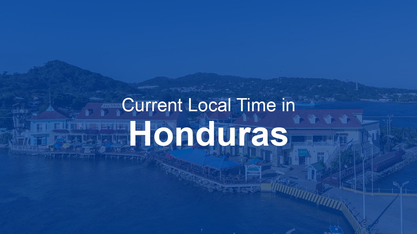 Time in Honduras | Time.so