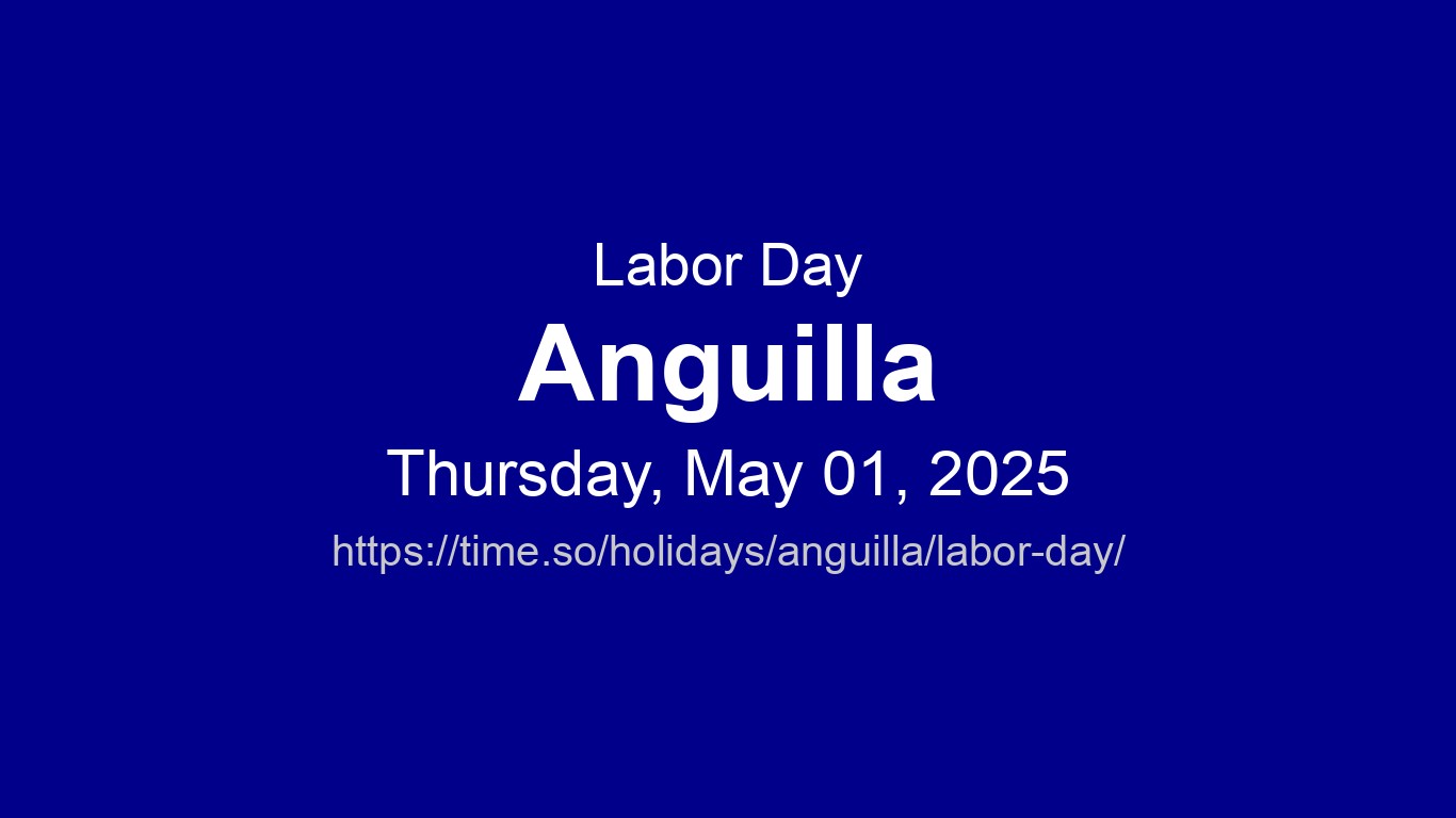 Labor Day 2025 in Anguilla - Dates and Observance | Time.so