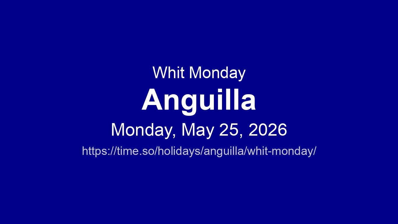 Whit Monday 2026 in Anguilla - Dates and Observance | Time.so