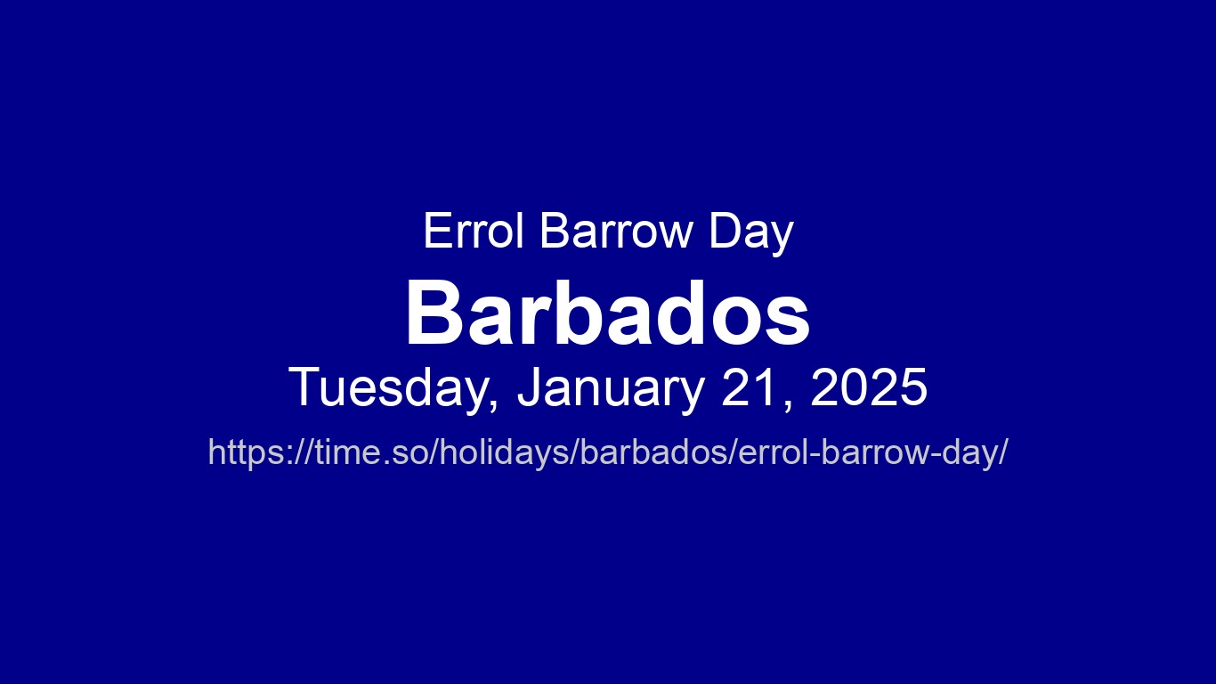 Errol Barrow Day 2025 in Barbados - Dates and Observance | Time.so