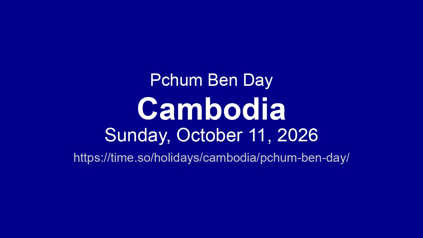 Pchum Ben Day 2026 in Cambodia - Dates and Observance | Time.so