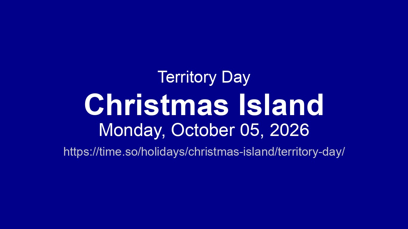 Territory Day 2026 in Christmas Island - Dates and Observance | Time.so