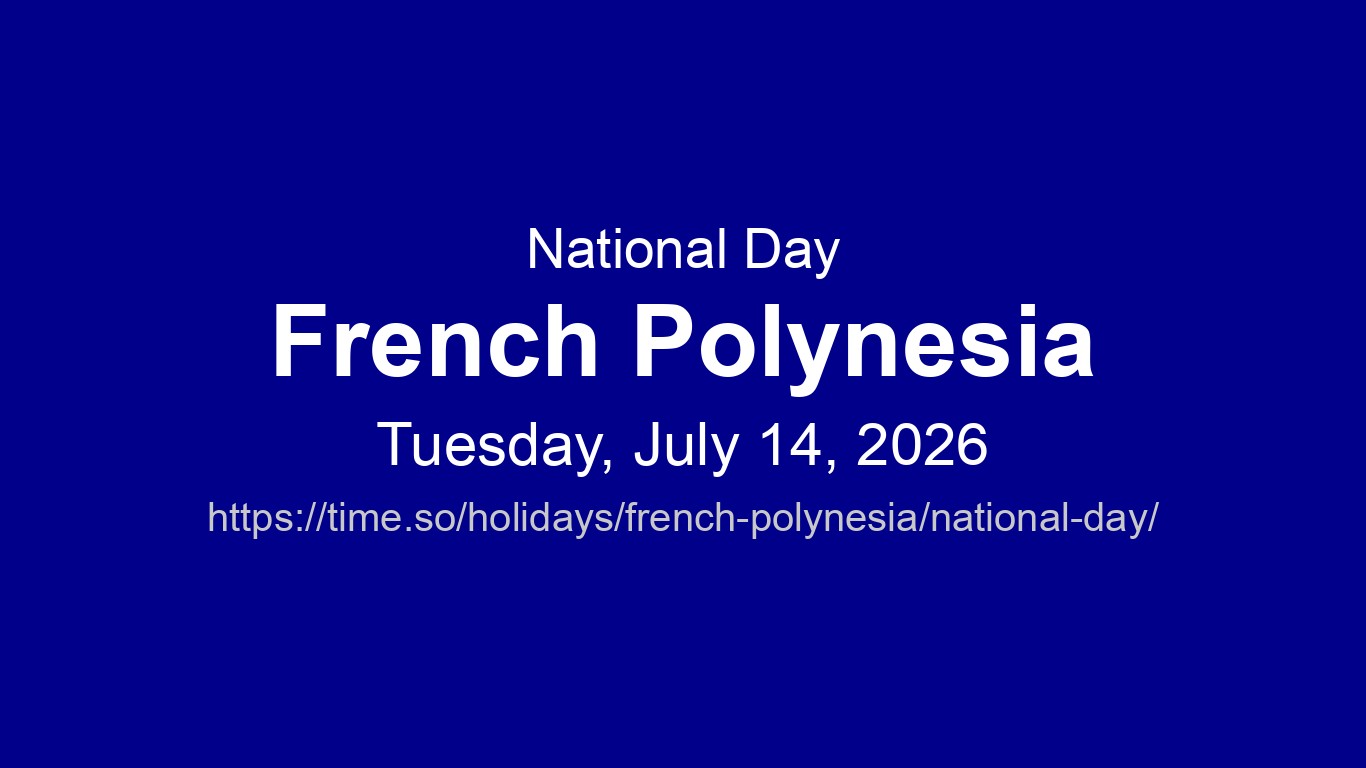 National Day 2026 in French Polynesia - Dates and Observance | Time.so