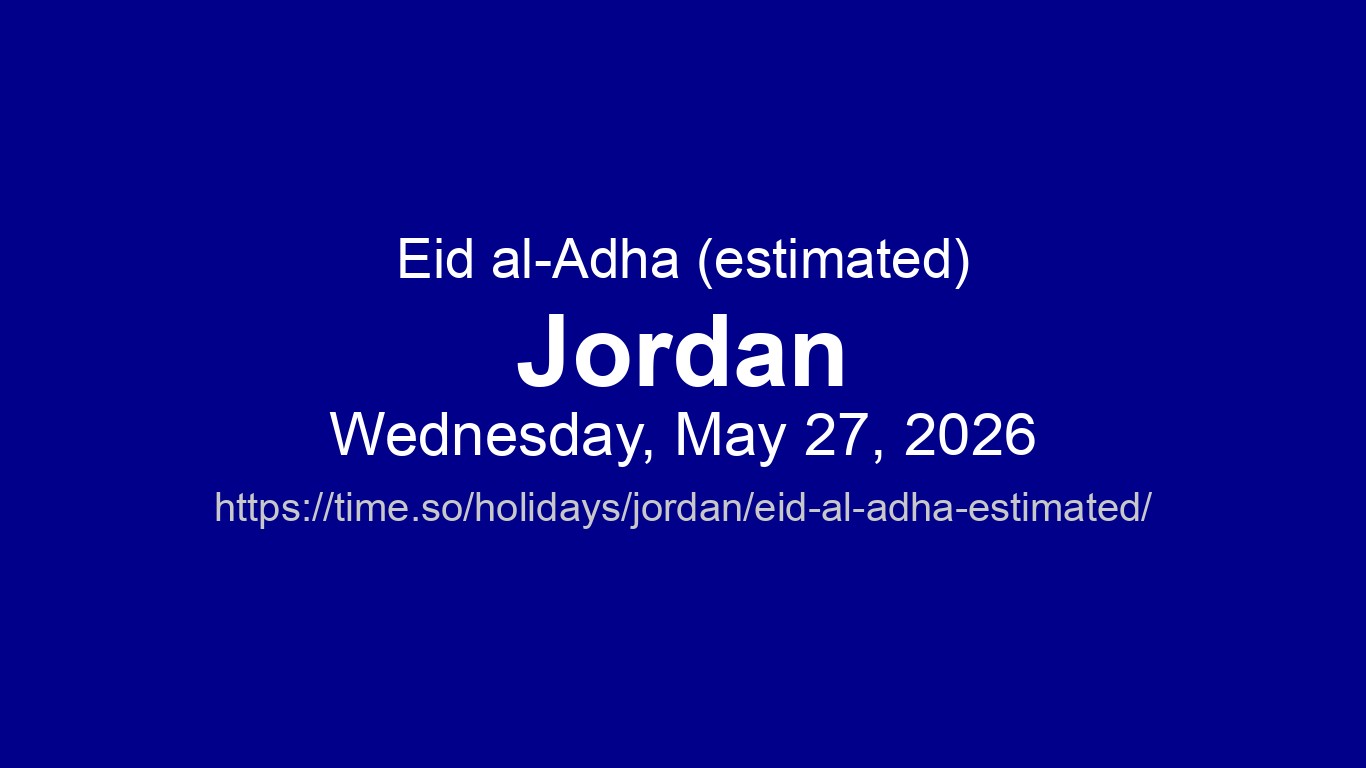Eid al-Adha (estimated) 2026 in Jordan - Dates and Observance | Time.so