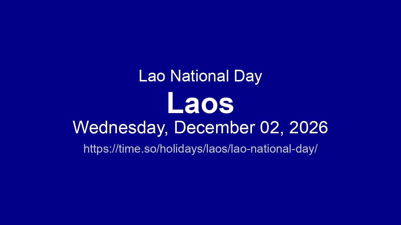 Lao National Day 2026 in Laos - Dates and Observance | Time.so
