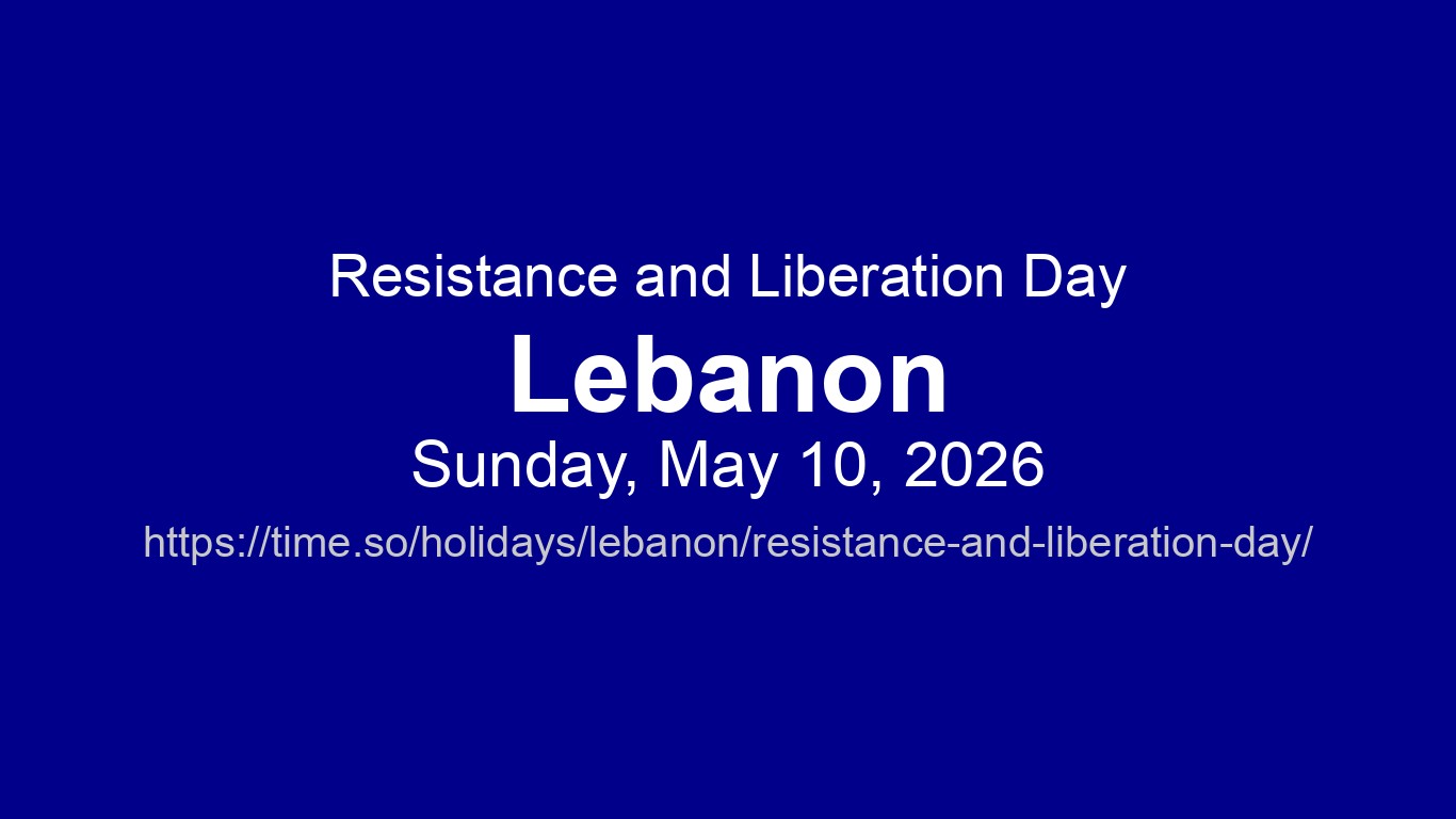 Resistance and Liberation Day 2026 in Lebanon - Dates and Observance ...