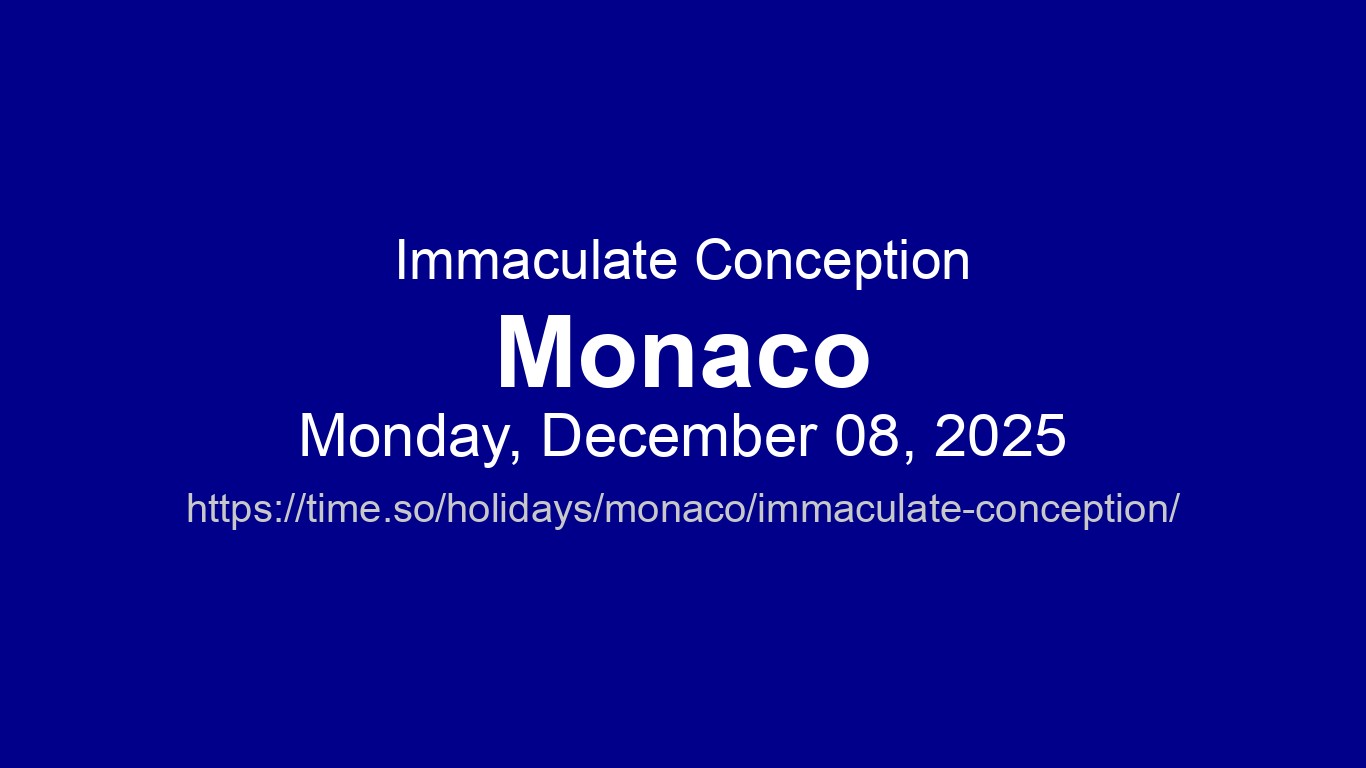 Immaculate Conception 2025 in Monaco - Dates and Observance | Time.so