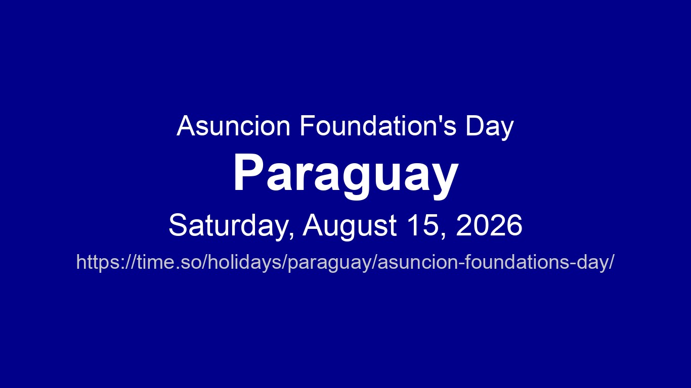 Asuncion Foundation's Day 2026 in Paraguay - Dates and Observance | Time.so