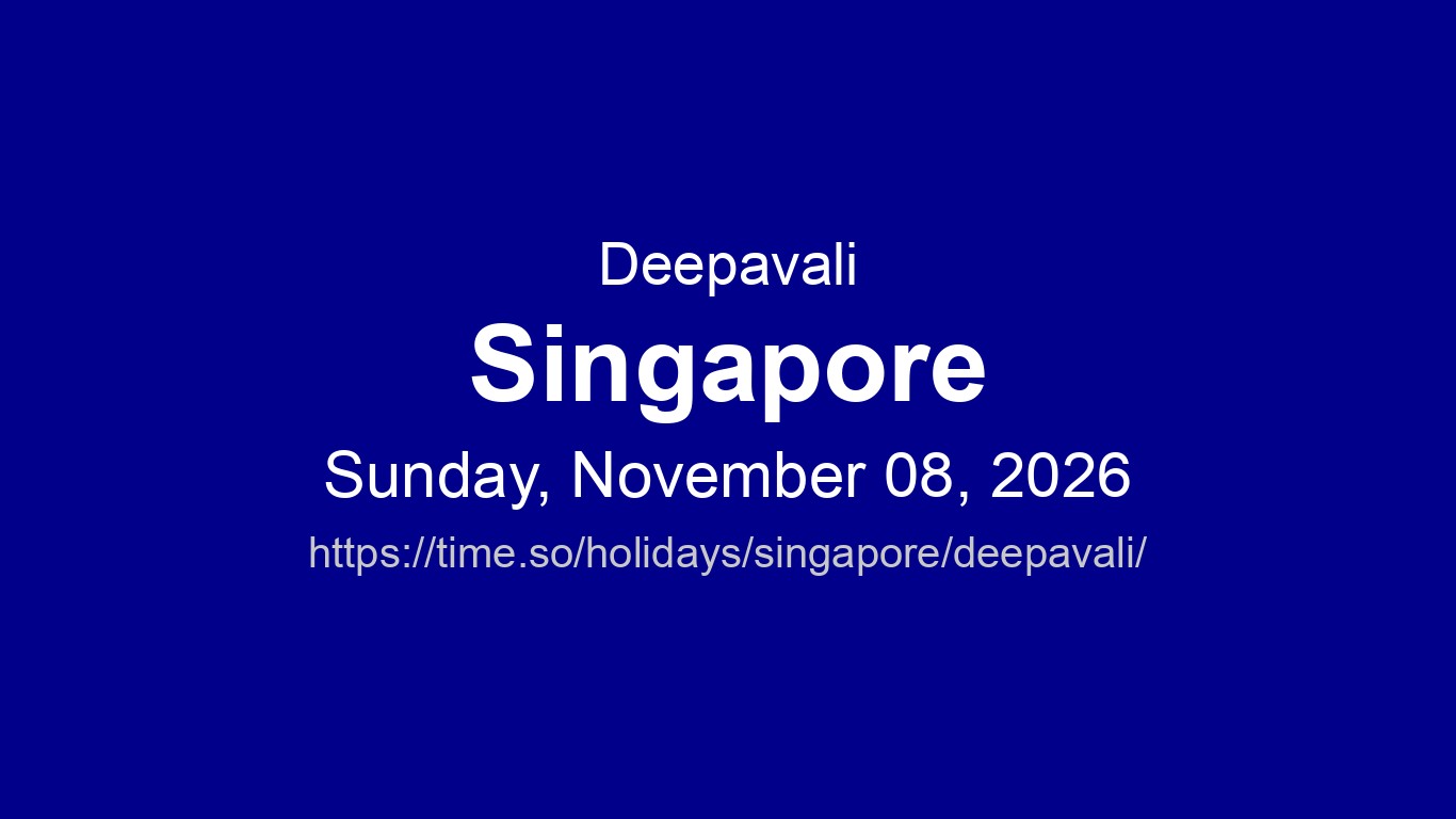 Deepavali 2026 in Singapore - Dates and Observance | Time.so