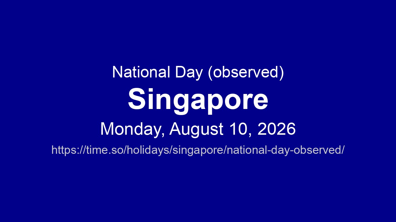 National Day (observed) 2026 in Singapore - Dates and Observance | Time.so