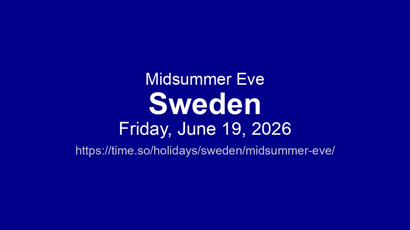 Midsummer Eve 2026 in Sweden - Dates and Observance | Time.so