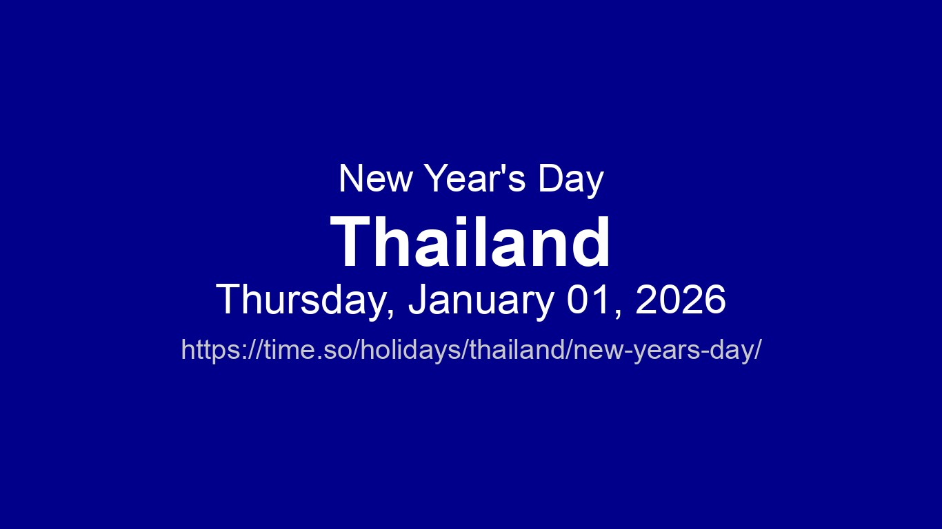 New Year's Day 2026 in Thailand - Dates and Observance | Time.so